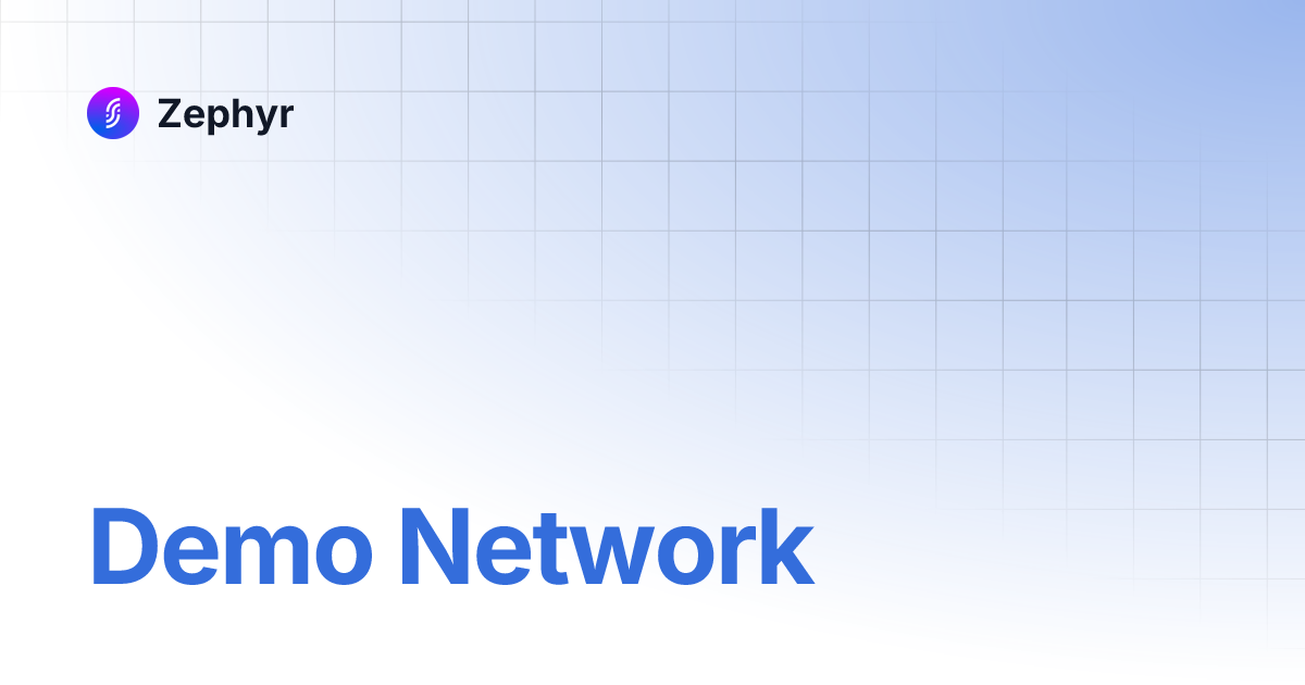 Demo Network | Zephyr